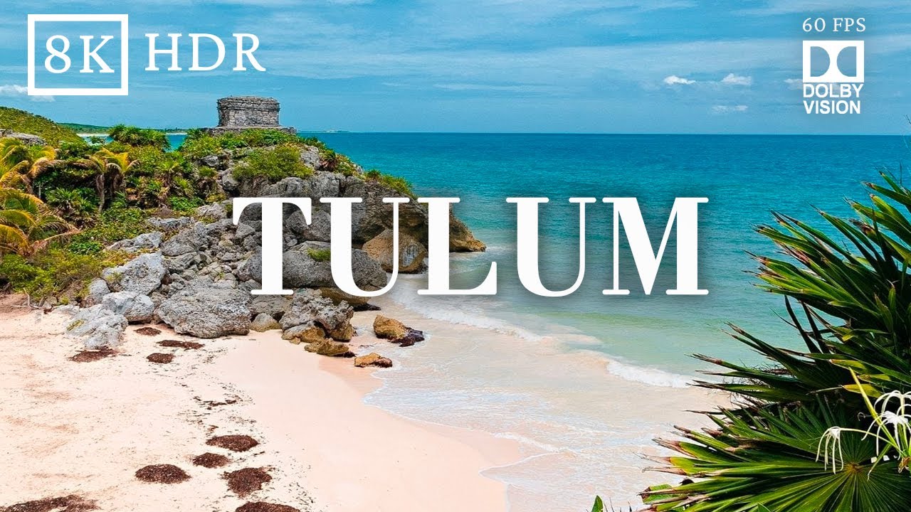 Tulum, Mexico 🇲🇽 in 8K ULTRA HD HDR 60fps Dolby Vision™ : Drone Video ...