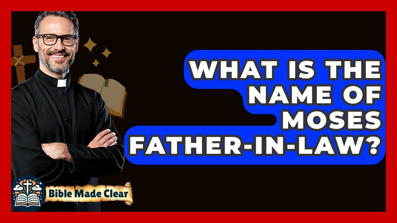 What Is The Name Of Moses Father-In-Law? - BibleMadeClear.com - YouTube
