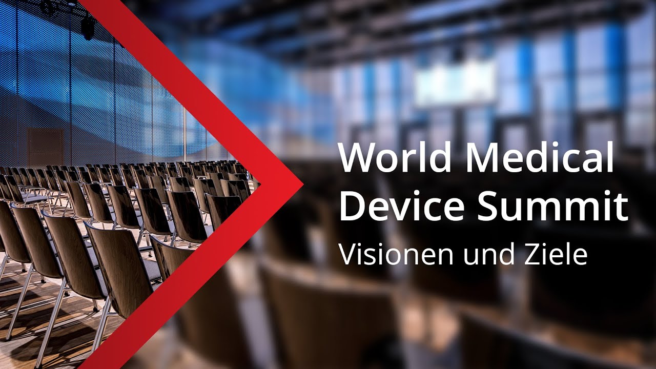 Visionen und Ziele des World Medical Device Summit (WMDS) # ...