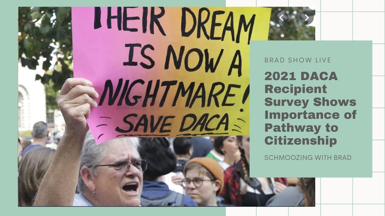2021 DACA Recipient Survey Shows Importance of Pathway to Citizenship ...