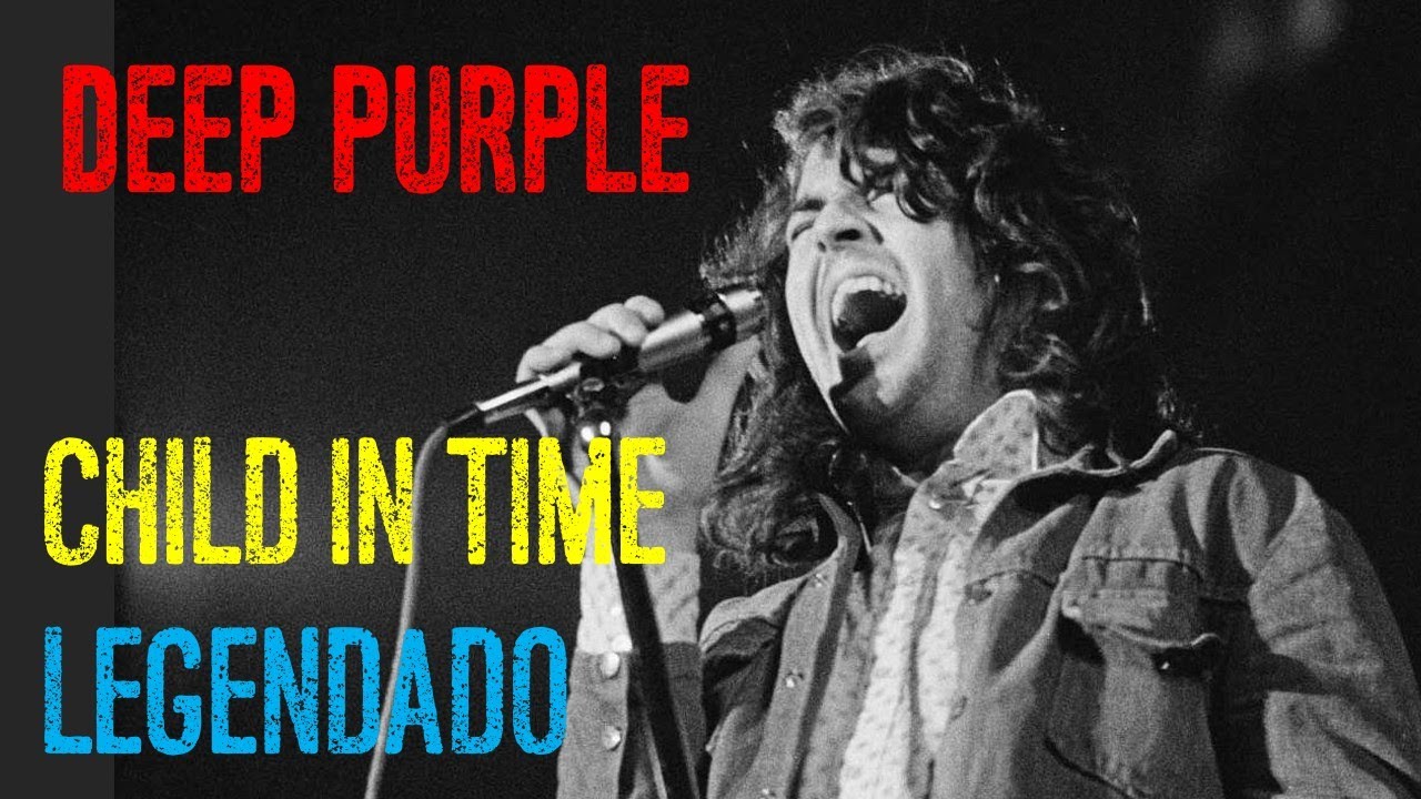 Deep Purple - Child in time - LEGENDADO - YouTube Music