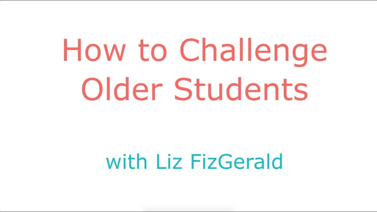 Challenging Older Students - YouTube