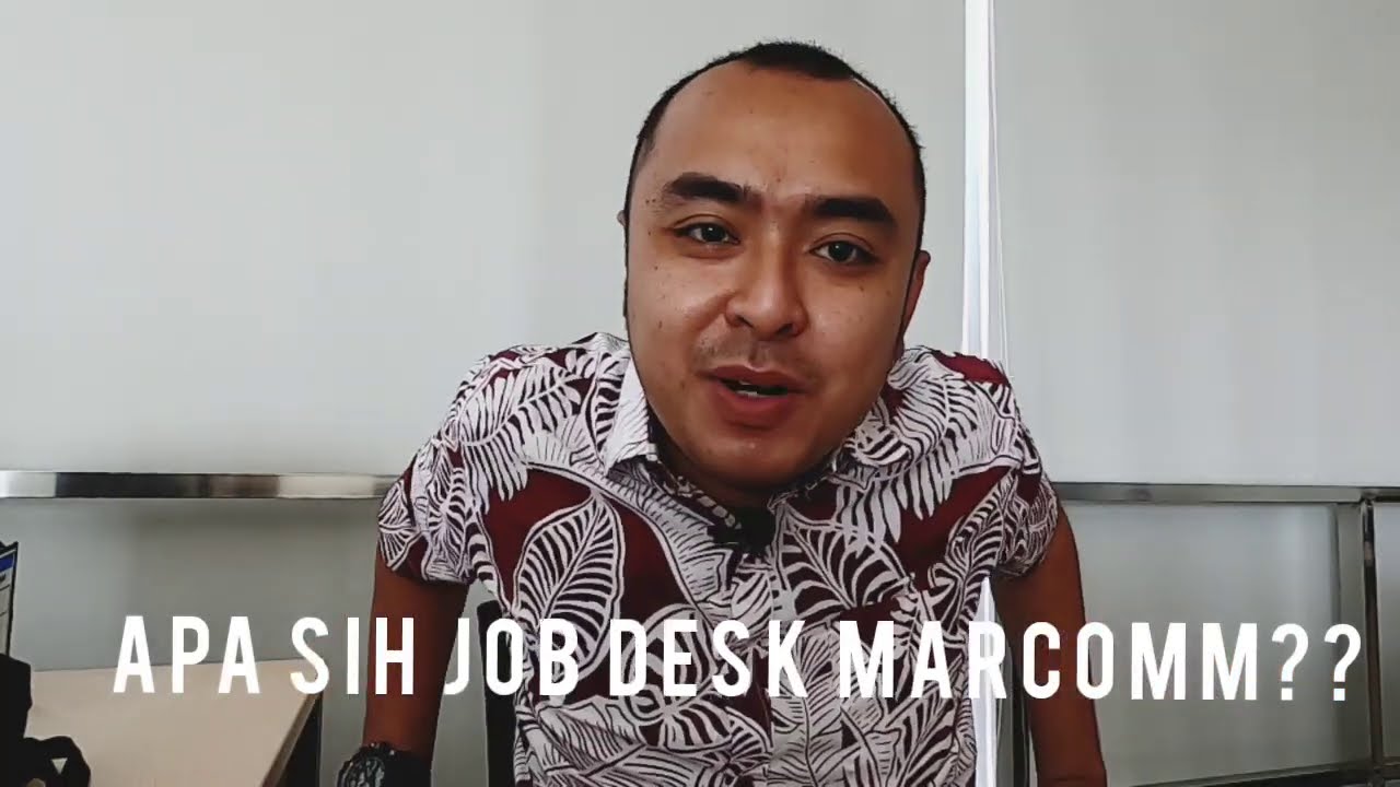 Apa Sih Job Desk Marcomm??? - YouTube