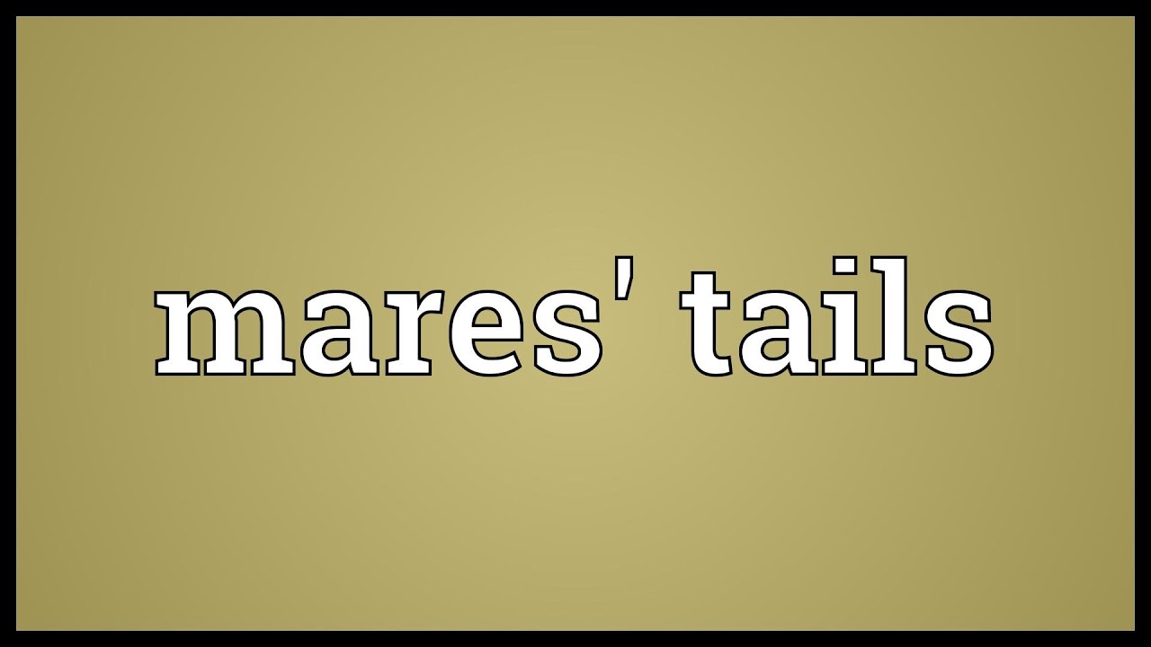 Mares' tails Meaning - YouTube