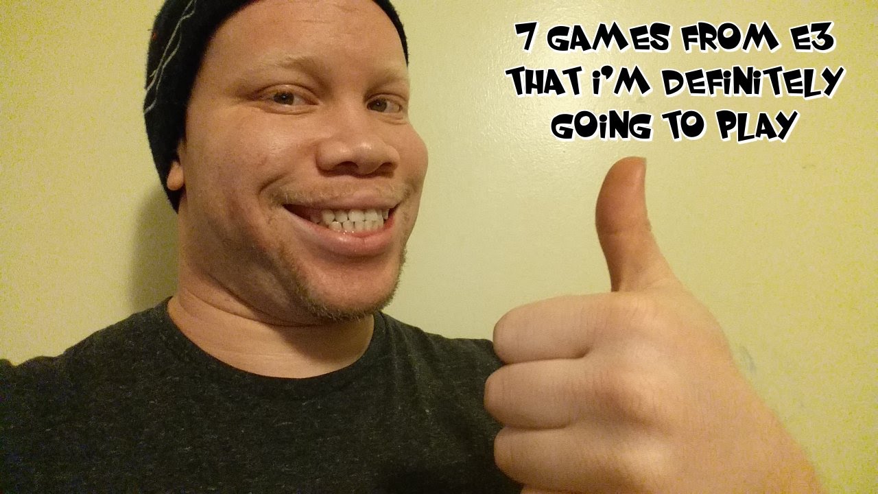 7 E3 Games That I'm Definitely Going to Play - YouTube