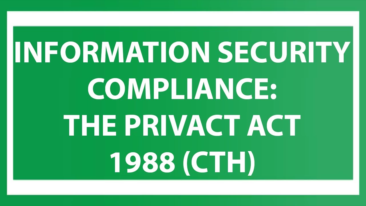 Information Security Compliance The Privacy Act 1988 Cth YouTube information-security-compliance-the-privacy-act-1988-cth-youtube