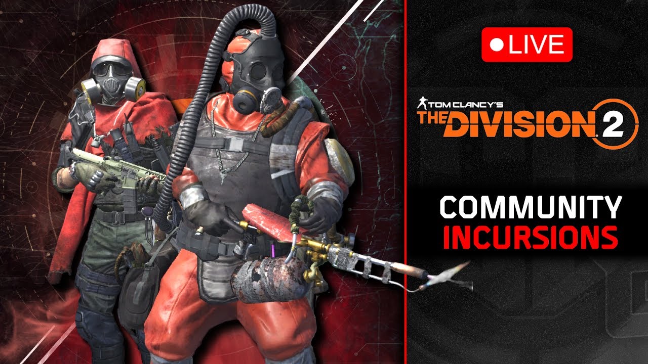 🔴The Division 2: Community Incursions! - YouTube
