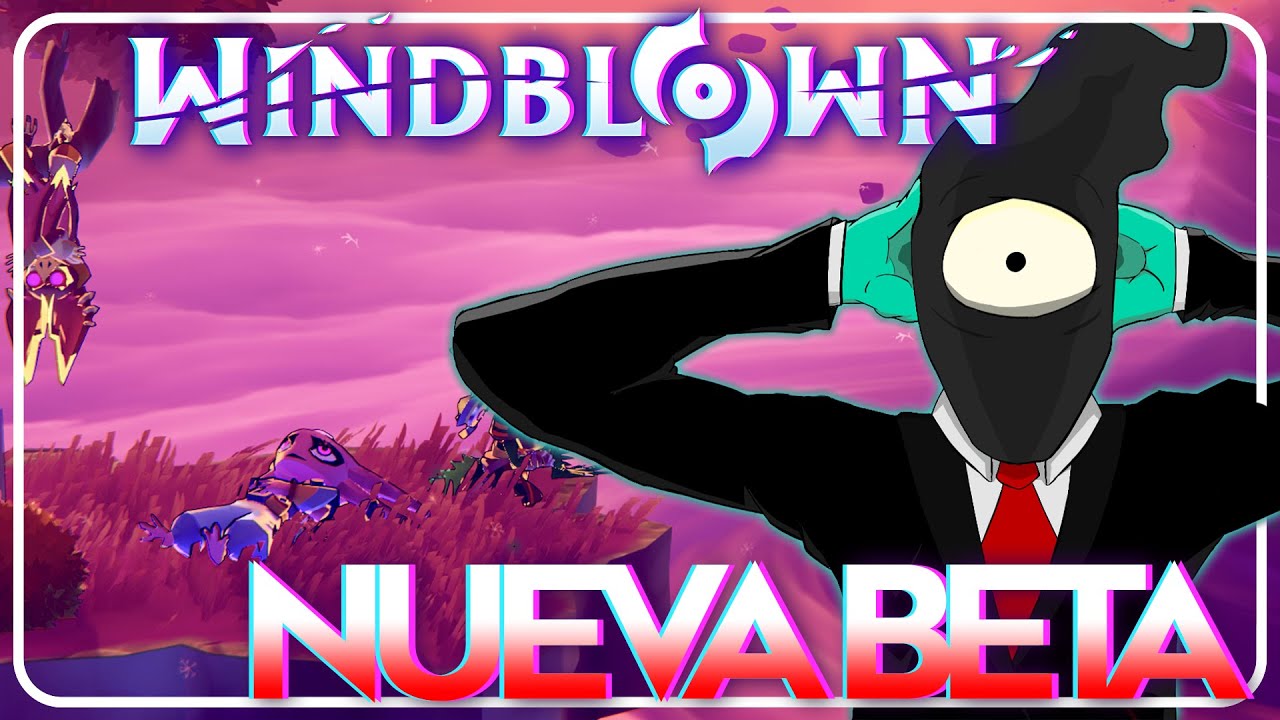 🔴 NUEVA BETA DE WINDBLOWN EN DIRECTO ¿JUGANDO CON SUBS? - YouTube