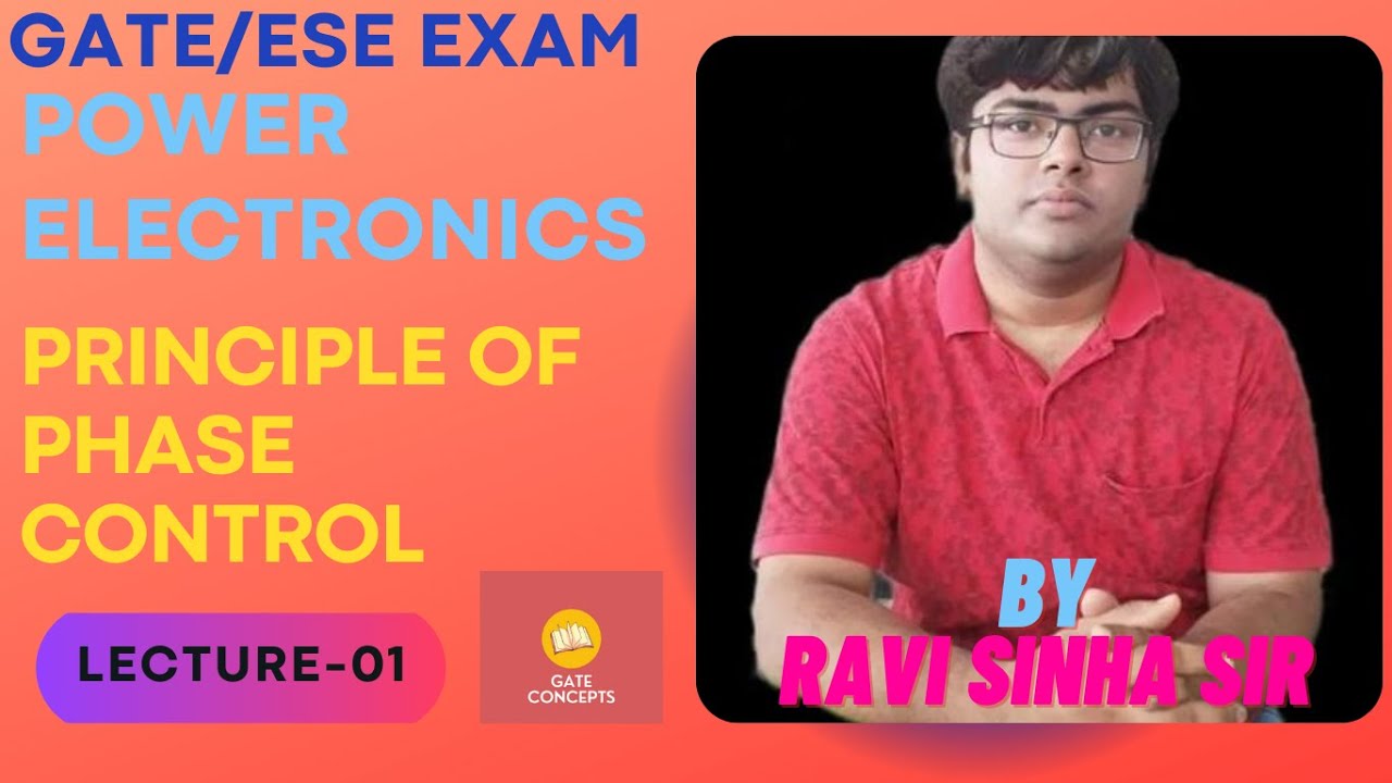 Power Electronics | Lec 1 | Principle of Phase Control |Electrical ...