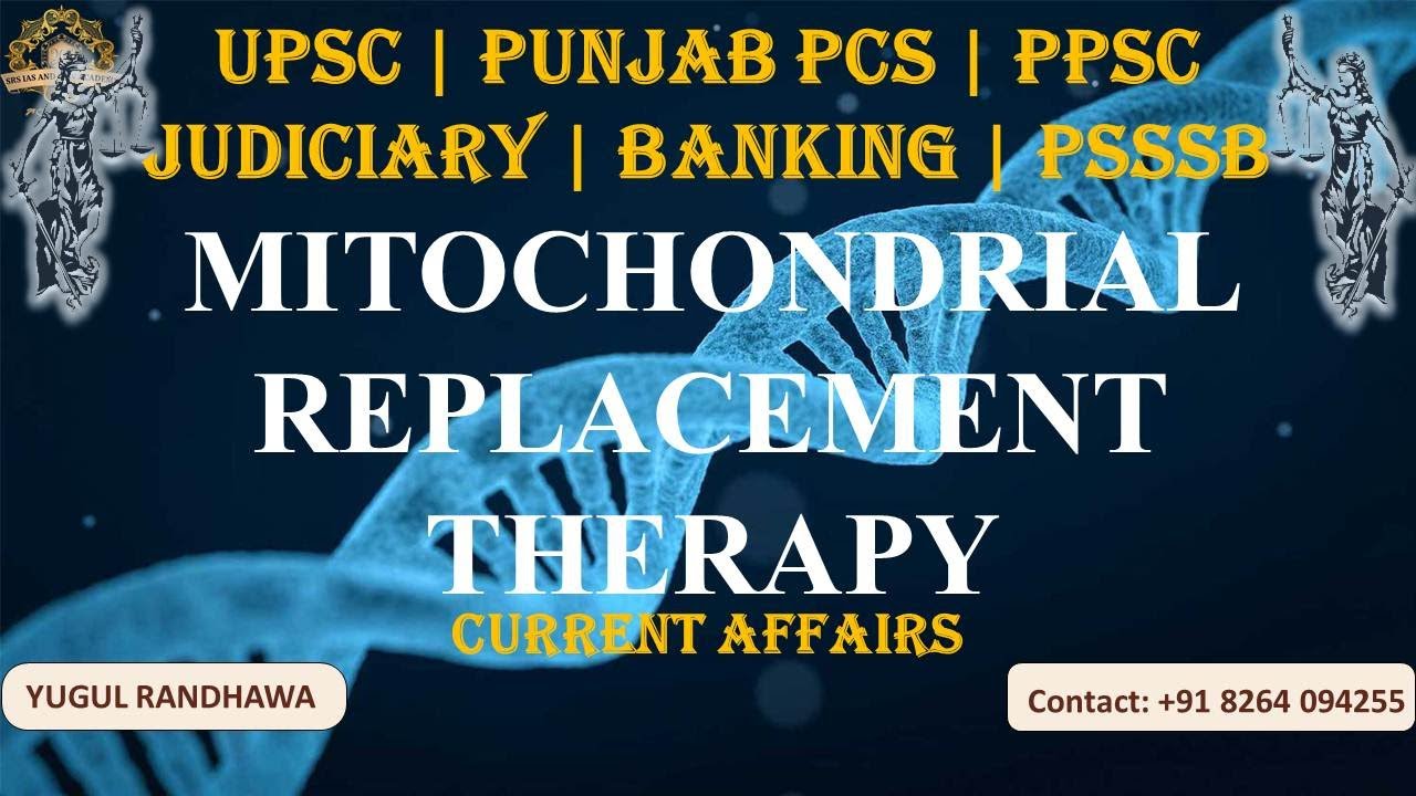 MITOCHONDRIAL REPLACEMENT THERAPY | Current Affairs Sci & Tech By Yugul ...