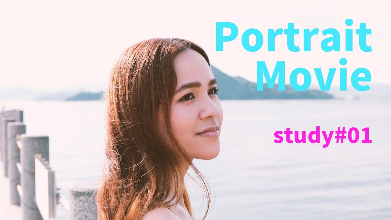 Portrait Movie study#01 - YouTube