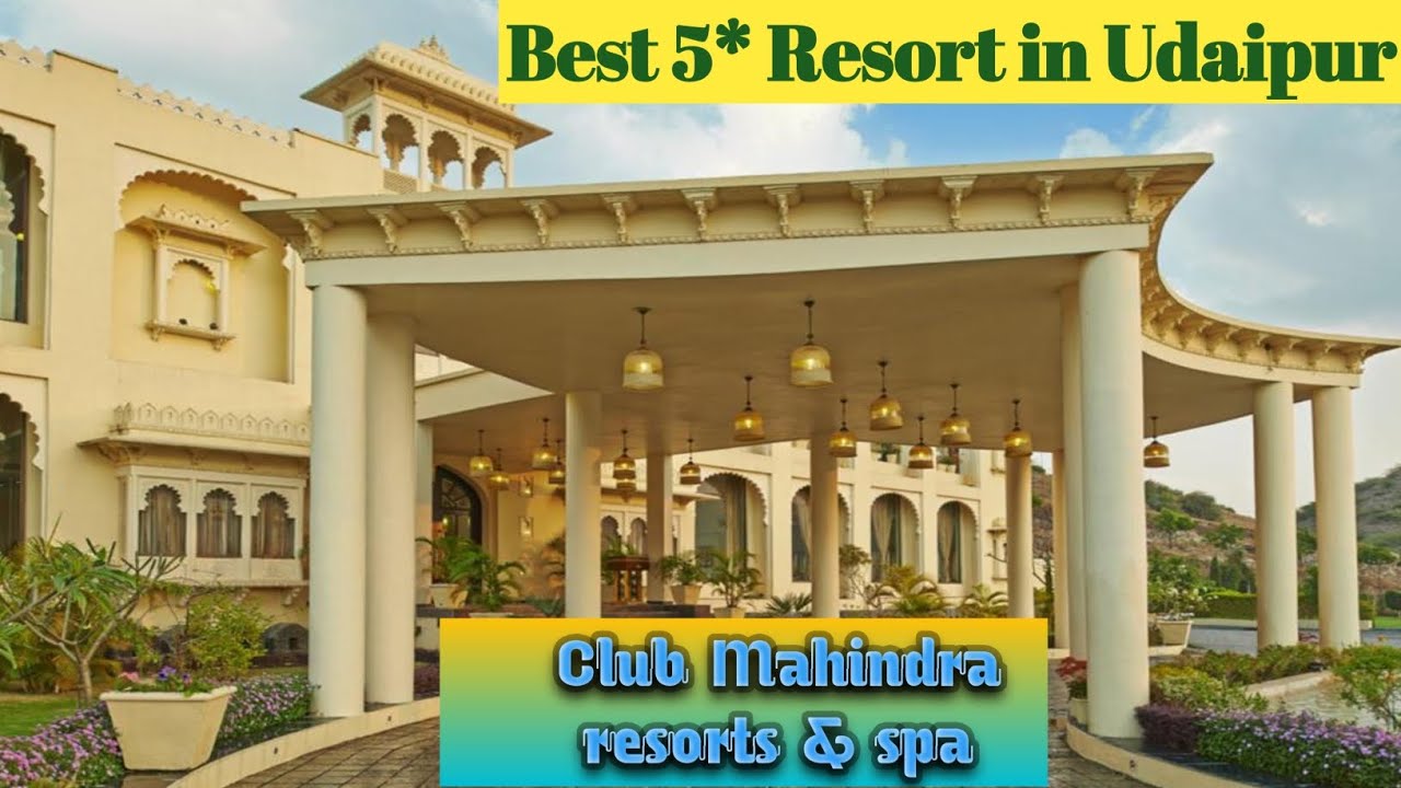 Club Mahindra Udaipur Resort Tour - YouTube