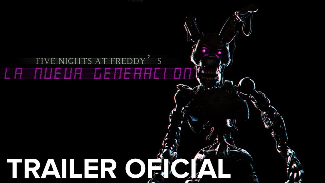 FNAF: LA NUEVA GENERACIÓN™ | TRAILER OFICIAL - YouTube