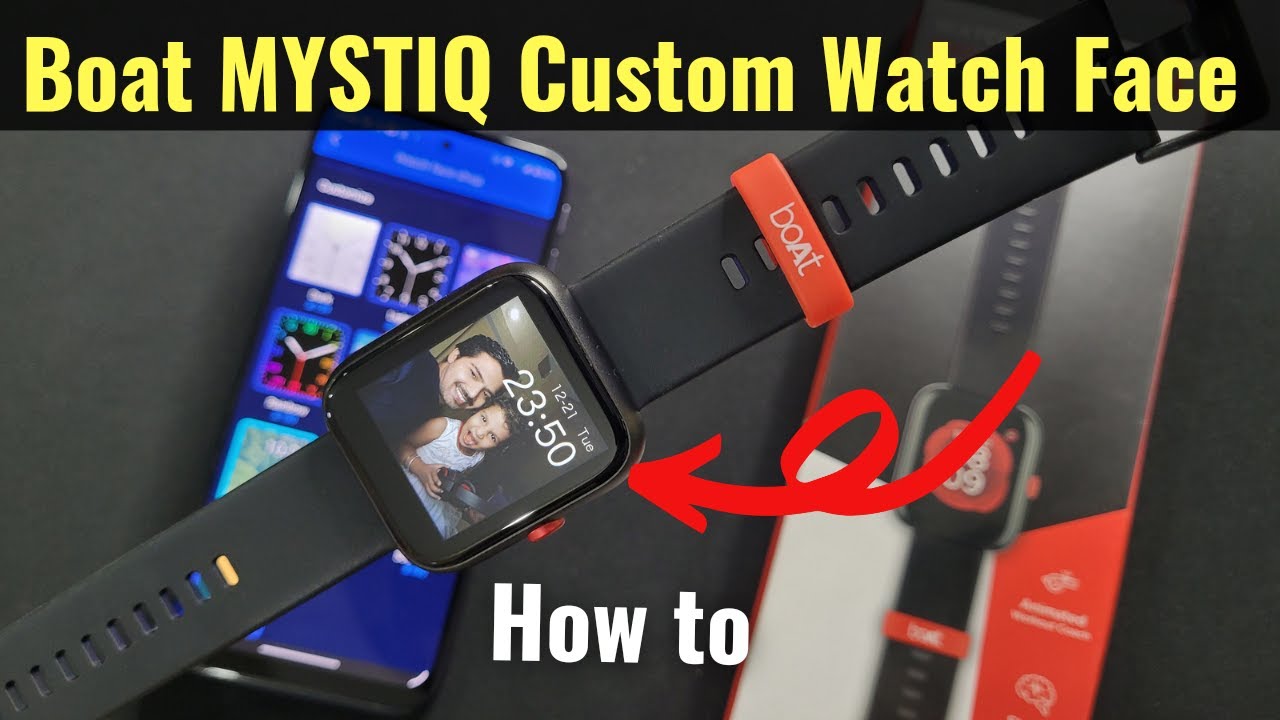 How to Set Custom Watch Face in Boat MYSTIQ Smartwatch in Hindi ...