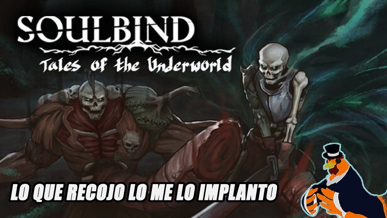 El Rogue Like Donde los Cadaveres Son mis Armas - Soulbind: Tales Of The Underworld - YouTube