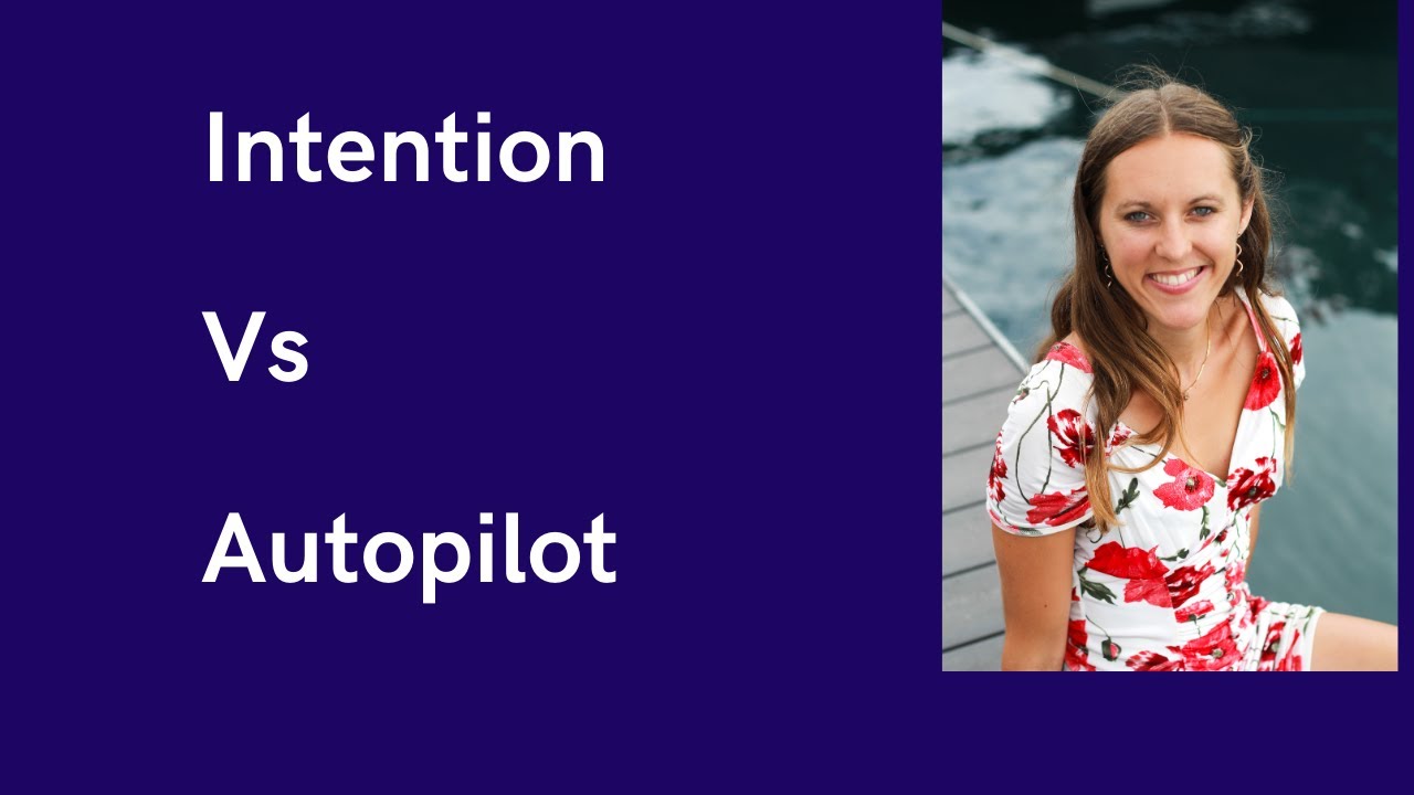 Intention vs Autopilot - YouTube