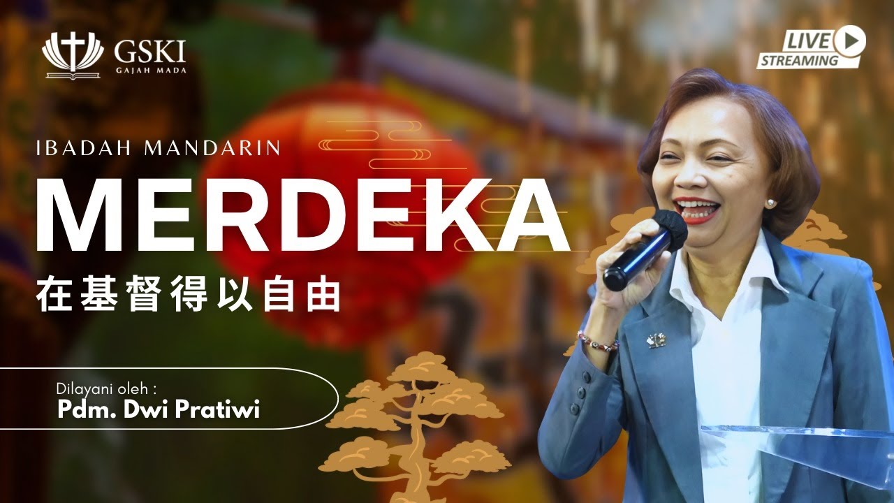 Merdeka | Ibadah Mandarin | Pdm. Dwi Pratiwi | 18 Agustus 2024 - YouTube