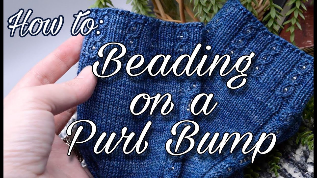 How To: Beading on a Purl Bump - YouTube
