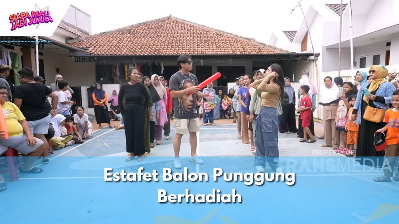 Estafet Balon Punggung Berhadiah | SIAPA MAU JADI JUARA (7/2/24) P1 ...