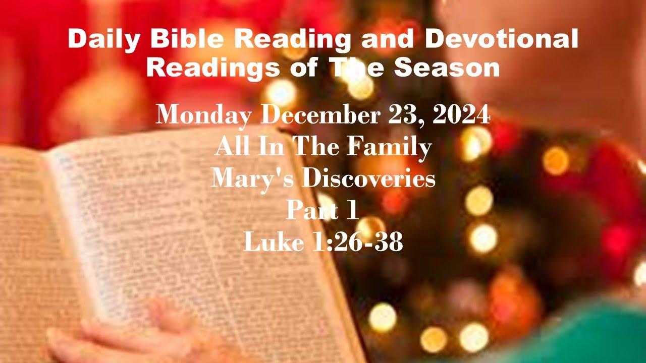 Daily Bible Reading and Devotional: Readings of the Season 12-23-2024 ...