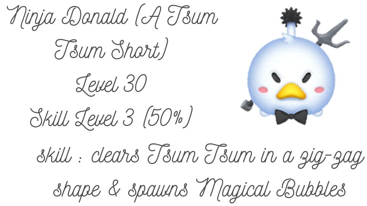 Line Disney Tsum Tsum - Ninja Donald - Lv.30 - SL.3 - YouTube