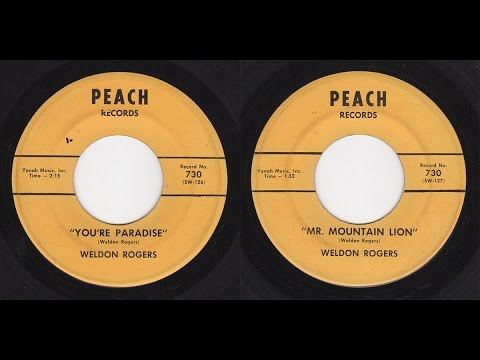 Weldon Rogers - Peach 730 - You're Paradise -bw- Mr. Mountain Lion ...
