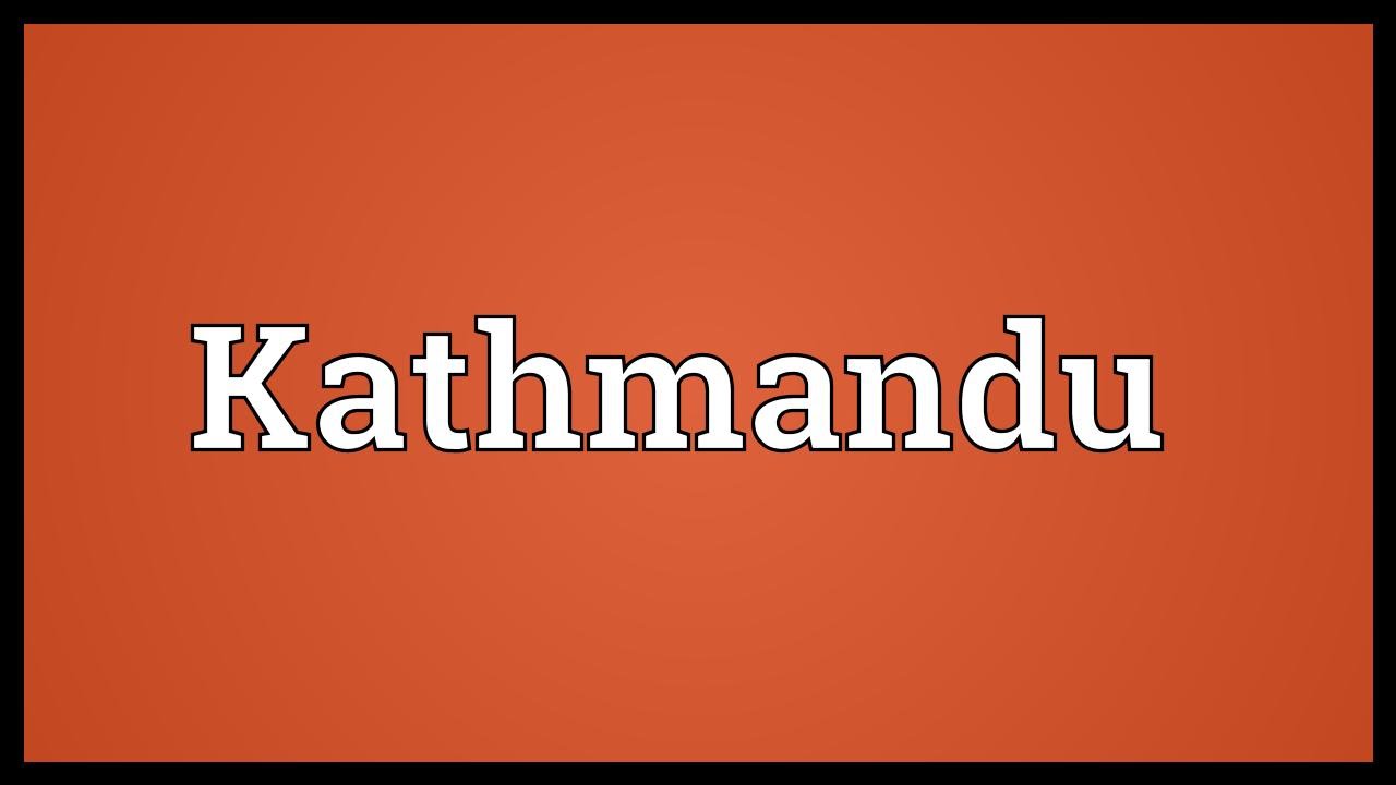 Kathmandu Meaning YouTube kathmandu-meaning-youtube