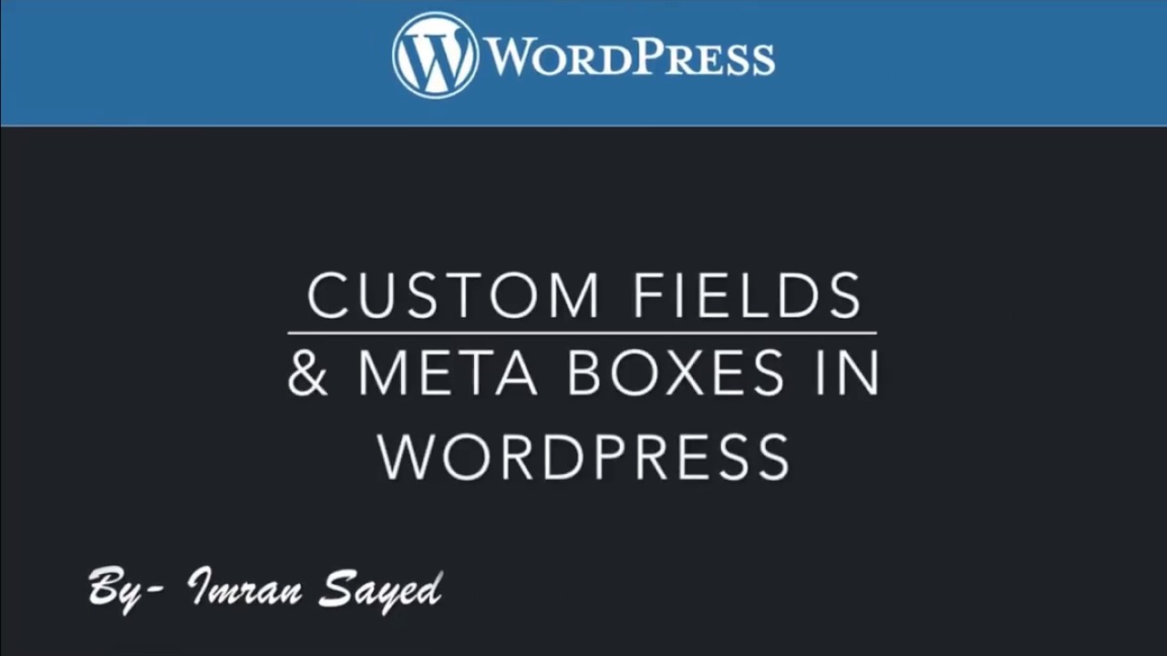 Introduction to Custom Fields and Meta Boxes in WordPress - YouTube