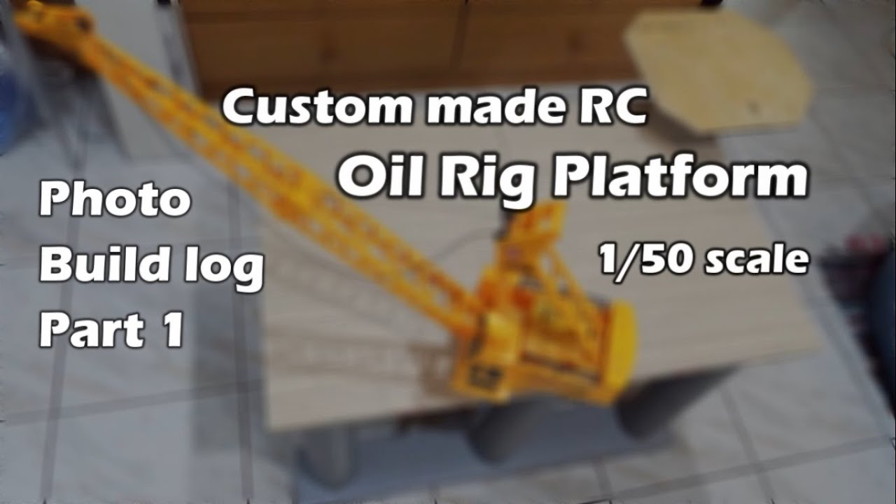 CVP - Custom made RC Oil Rig Platform by CVP - Photo Build Log Part1 ...