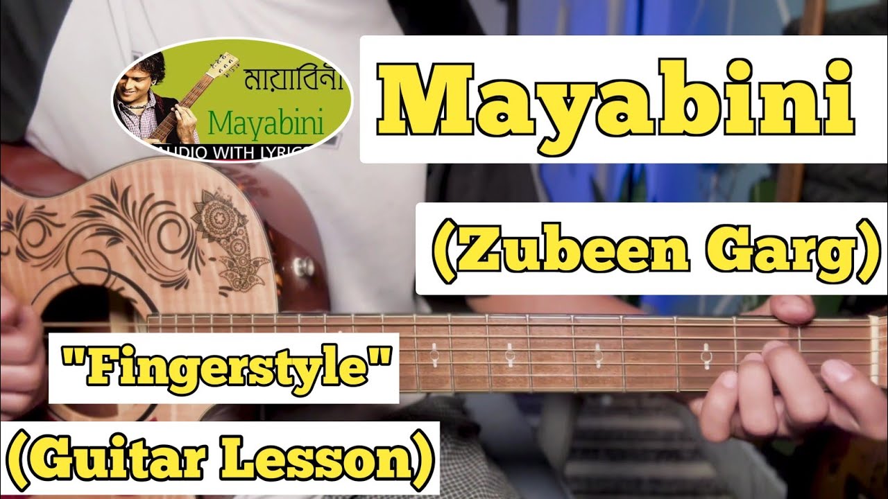 Mayabini - Zubeen Garg | Fingerstyle Guitar Lesson | Acordes - Chordify
