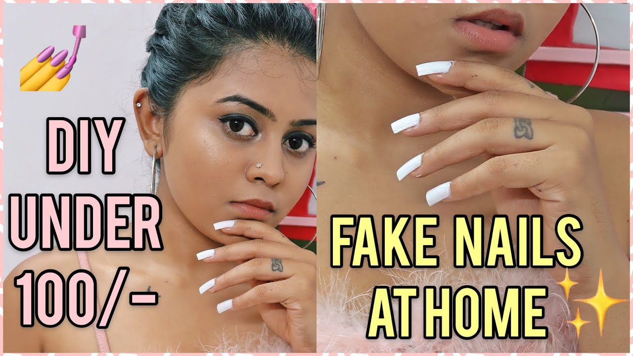 DIY Fake Nails under 100/- / STEP BY STEP TUTORIAL - YouTube