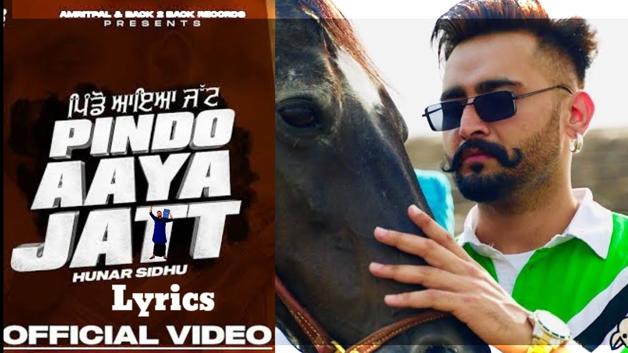Pindo Aaya Jatt। (Lyrics video)। By Hunar Sidhu। New Punjabi Songs 2022 ...