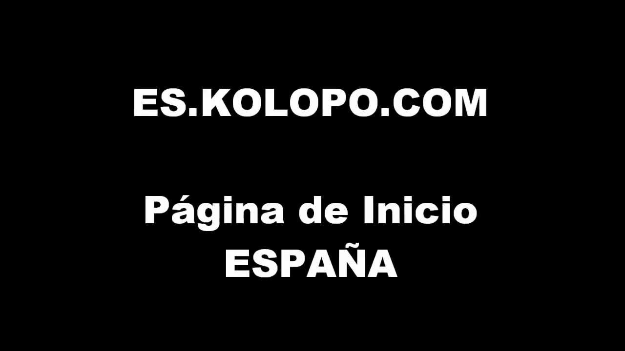 Página de inicio España - es.kolopo.com - YouTube
