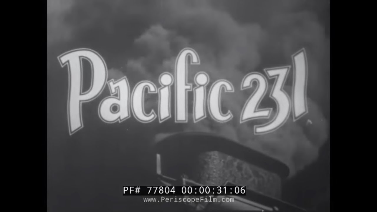 PACIFIC 231 STEAM LOCOMOTIVE RAILROAD FILM JEAN MITRY ARTHUR HONEGGER ...