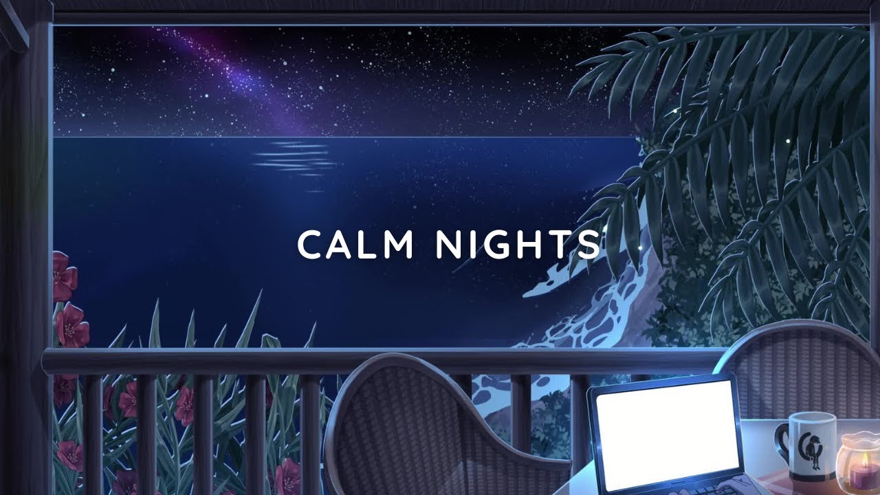 Calm Night🌙 Chillhop Lofi for Focus and Relaxation - YouTube