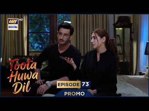 Toota Huwa Dil Episode 73 | Promo | Nazish Jahangir | Agha Ali | ARY Digital