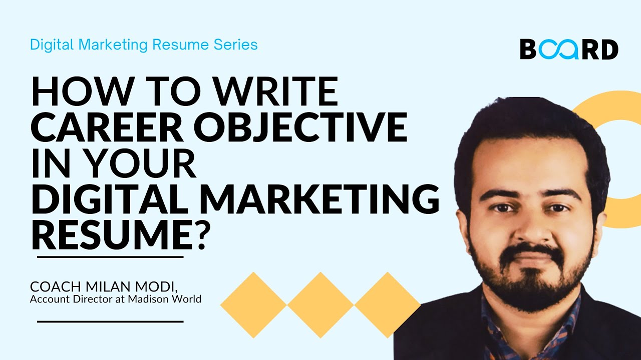 How to Write Career Objective in your Digital Marketing Resume? | Board ...