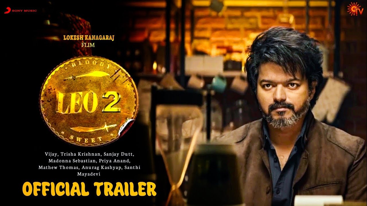 Leo - 2 Movie Trailer | Vijay Thalapathy | Lokesh Kanagaraj | Trisha ...