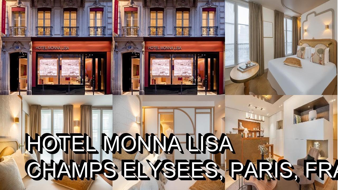 Hotel Monna Lisa Champs Elysees, Paris, France - YouTube