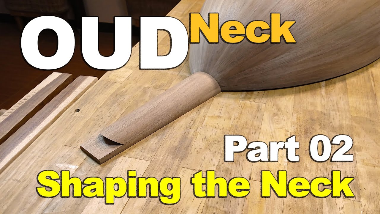 Oud Neck, Part 02 : Shape the Neck and Pegbox cut - YouTube