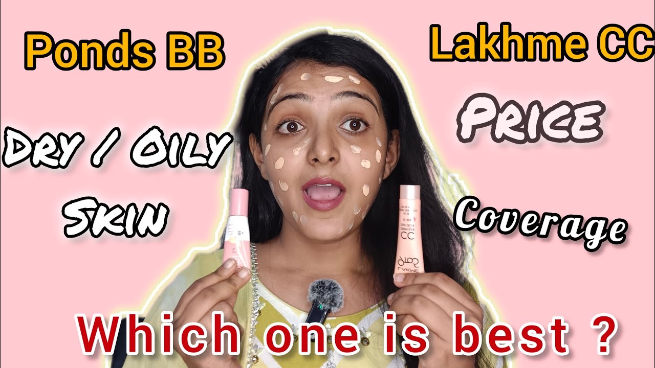 PONDS BB Cream Vs LAKHME CC Cream Difference || Which One Is Best ...