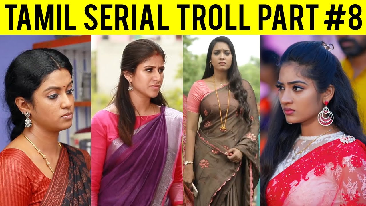 Tamil Serial Troll Part #8 | Barathi Kannamma, Pandian Stores, Raja ...
