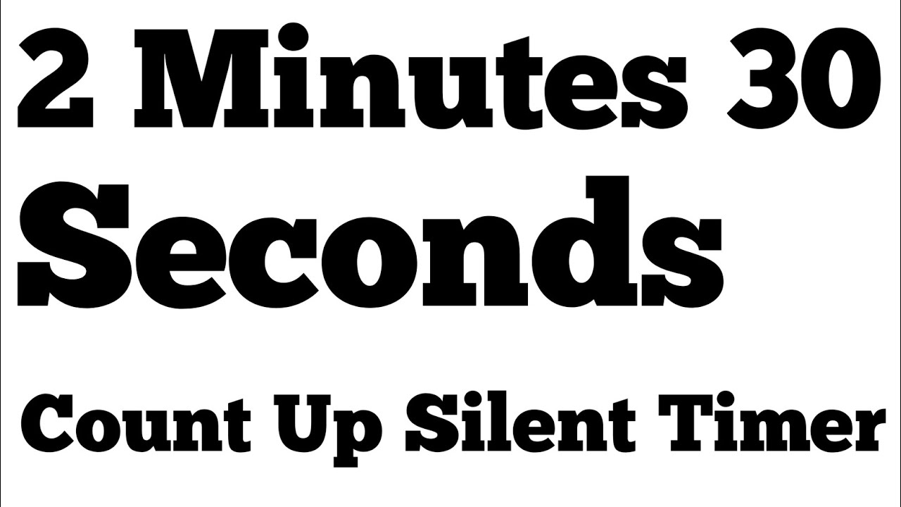 Count Up 2 Minutes 30 Seconds YouTube count-up-2-minutes-30-seconds-youtube