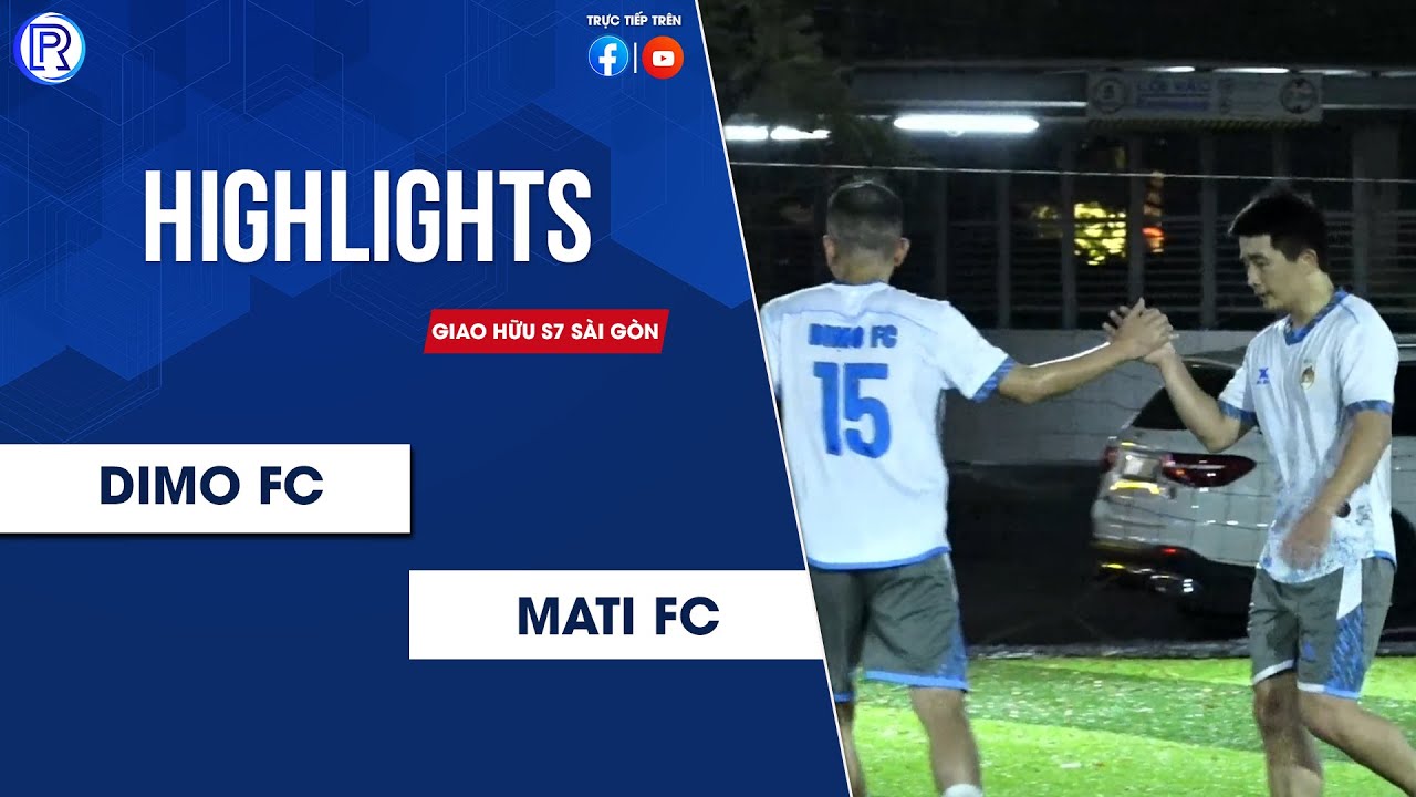 𝐇𝐢𝐠𝐡𝐋𝐢𝐠𝐡𝐭𝐬 | Dimo FC vs Mati FC | CƠN MƯA BÀN THẮNG, LỘI NGƯỢC DÒNG BẢN ...