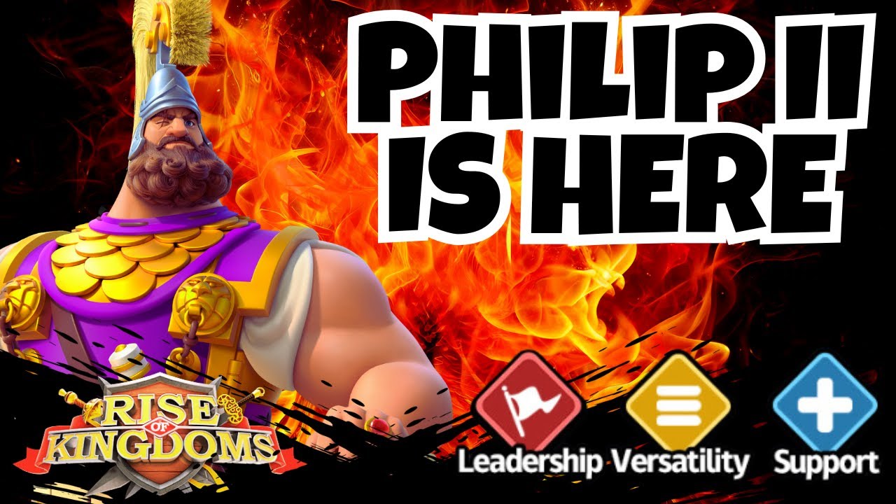 Philip II is Here l NEW RISE OF KINGDOMS COMMANDER l BOOM BOOM - YouTube