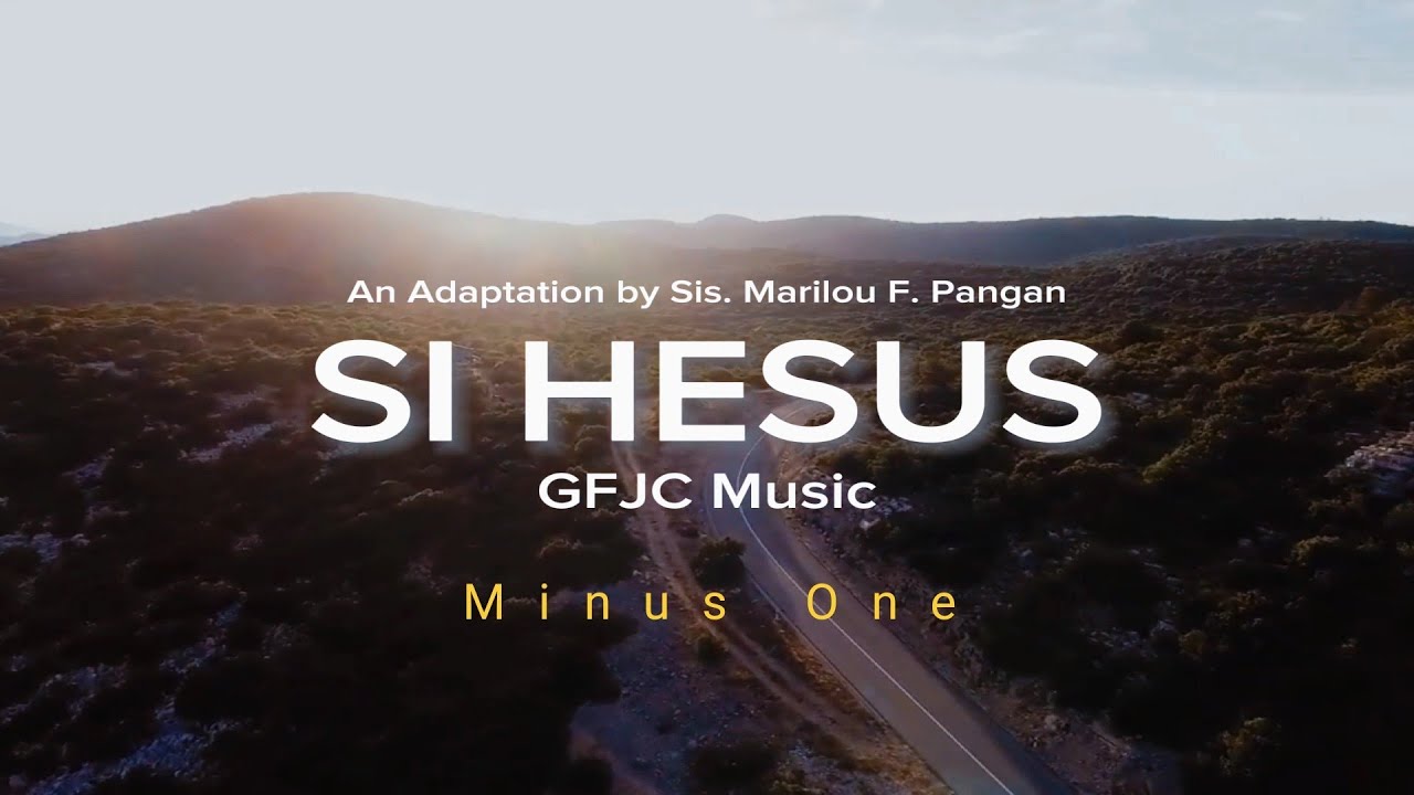 SI HESUS Minus One | GFJC Music | Adaptation by Sis. Marilou F. Pangan ...