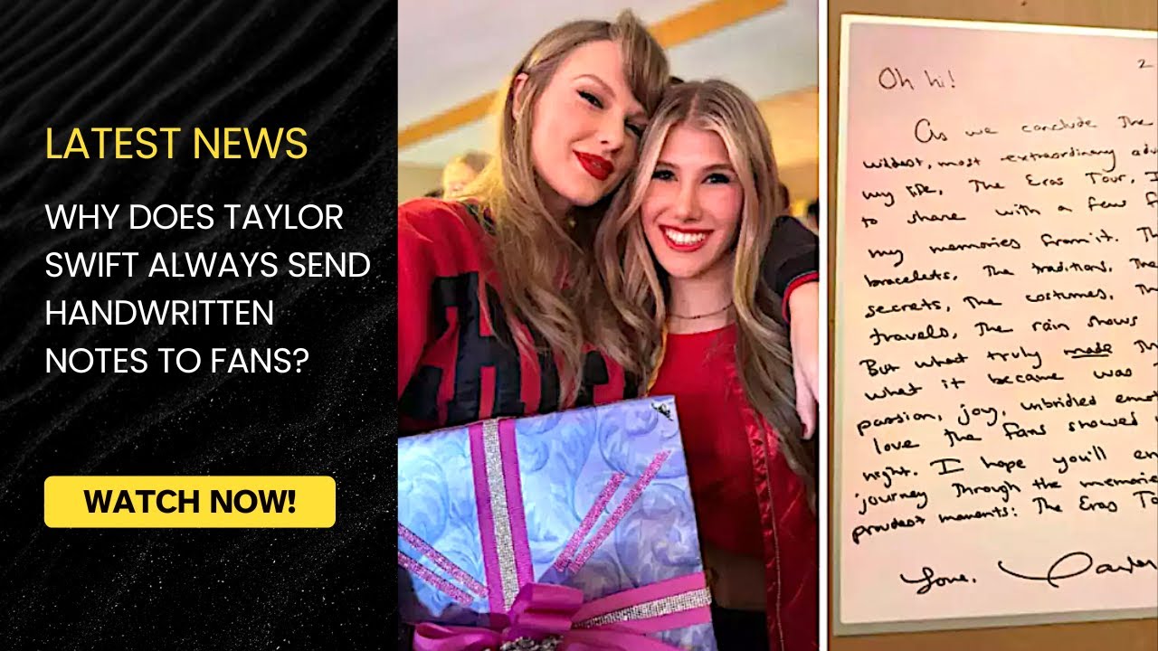 Why Does Taylor Swift Always Send Handwritten Notes to Fans? - YouTube