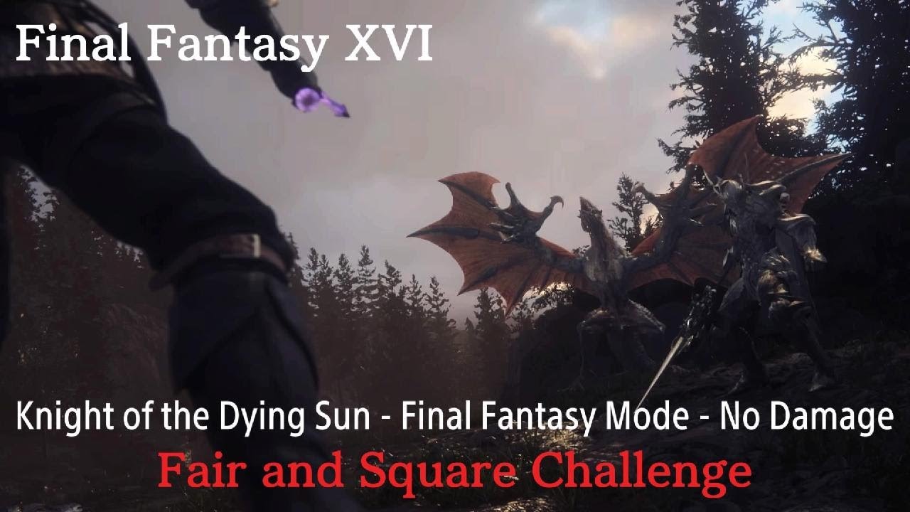 Final Fantasy XVI - Knight Dying Sun - Final Fantasy Mode - No Damage ...
