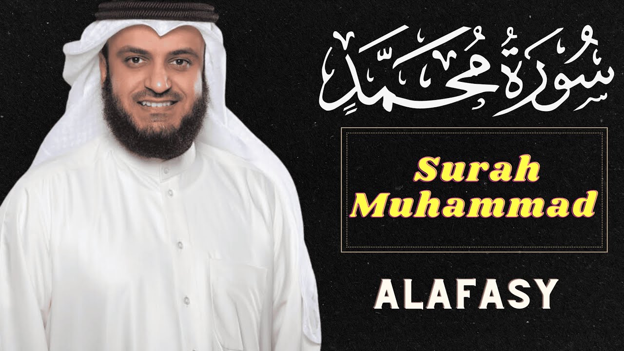 Surah Muhammad Mishary Rashid Alafasy My Islam