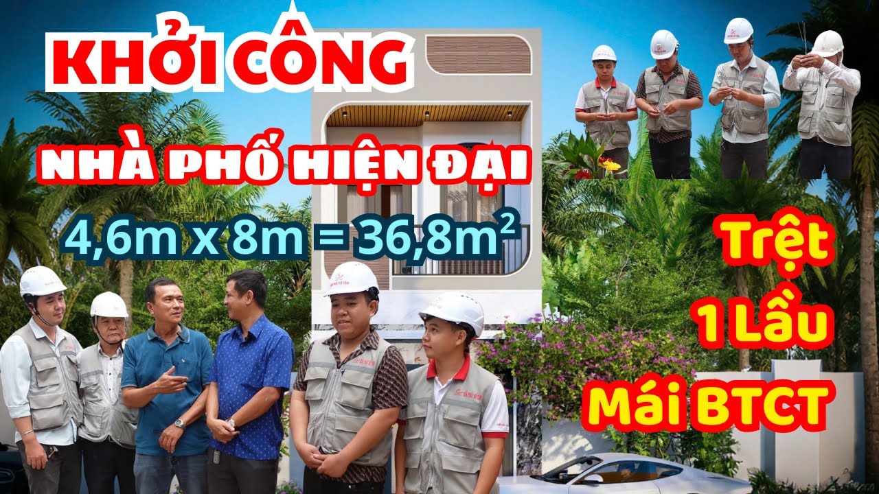 Khởi Công Xây Dựng Nhà Phố Hiện Đại 4,6x8m - Trệt, 1 lầu | Xây Dựng Nhà ...